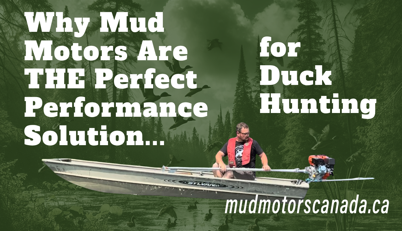 Why Mud Motors Are a Perfect Performance Solution for Duck Hunting - Mud Motors Canada